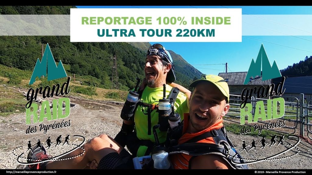 Grand Raid des Pyrénées – Reportage 100% inside - Marseille Provence ...